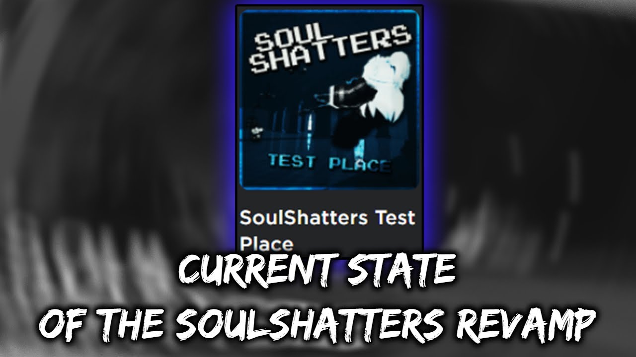 A quick video about the current state of the SS Revamp || SoulShatters ...