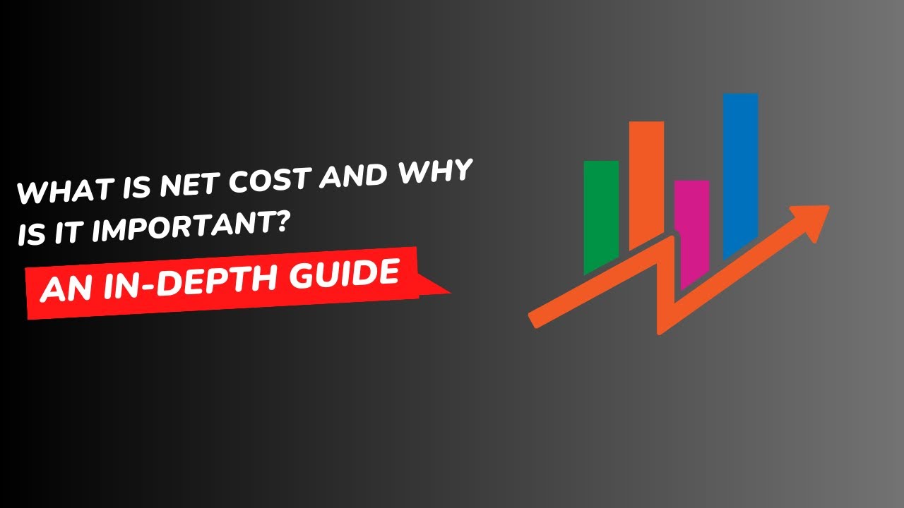 "The Power of Net Cost: Unveiling Its True Importance and Impact" - YouTube