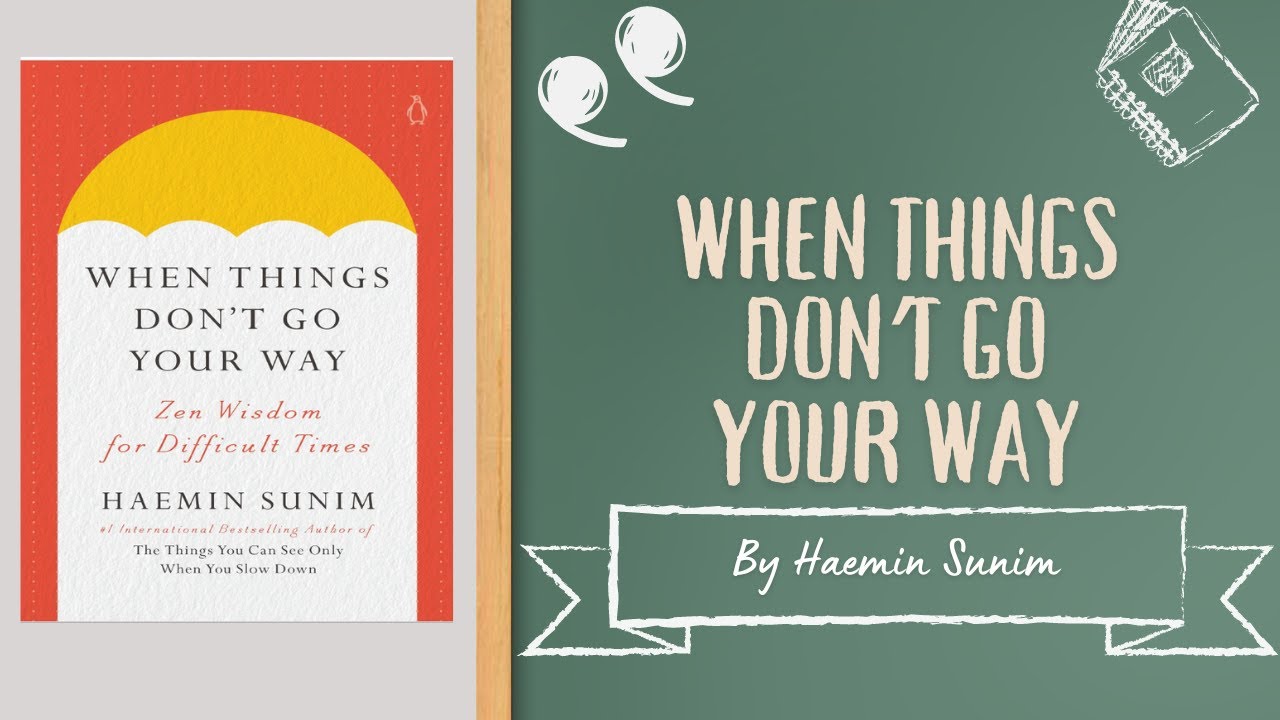 When Things Don't Go Your Way. The things You Can See Only when You ...