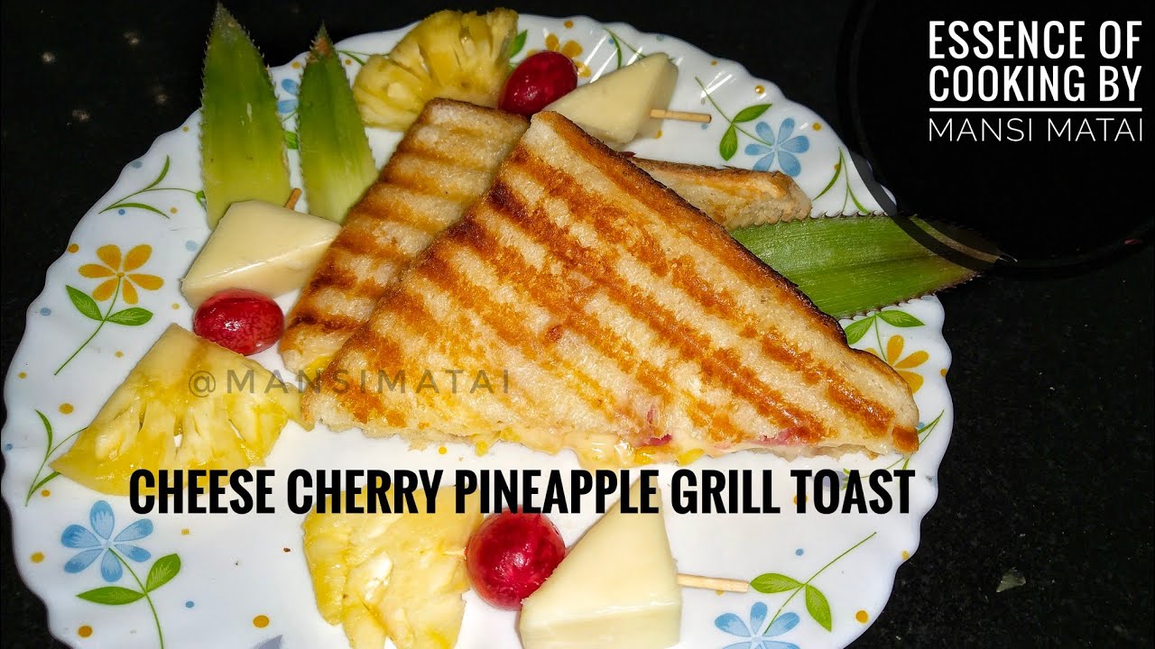 Cheese Cherry Pineapple Toast | CCP Grill Toast | Grill Toast | Cheese ...