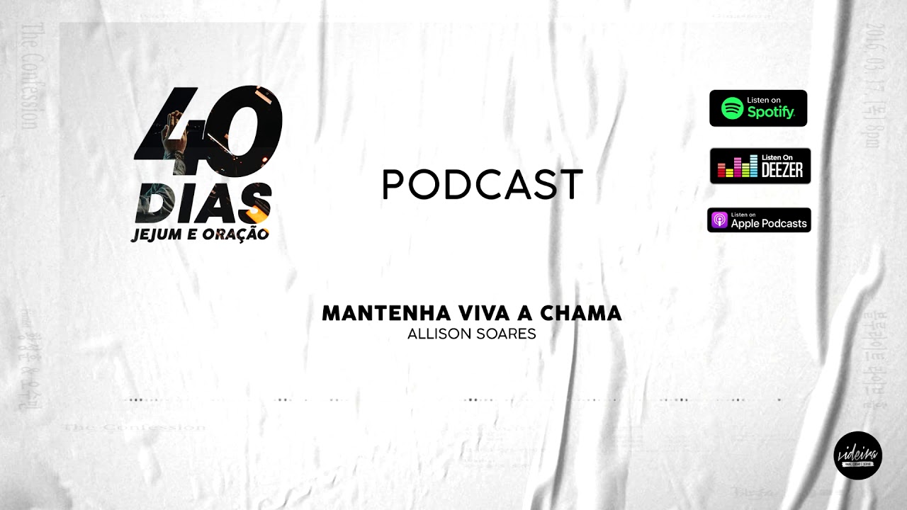 PODCAST 10 - MANTENHA VIVA A CHAMA II ALLISON SOARES - YouTube