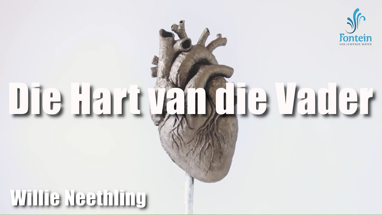 Die Hart van die Vader - YouTube