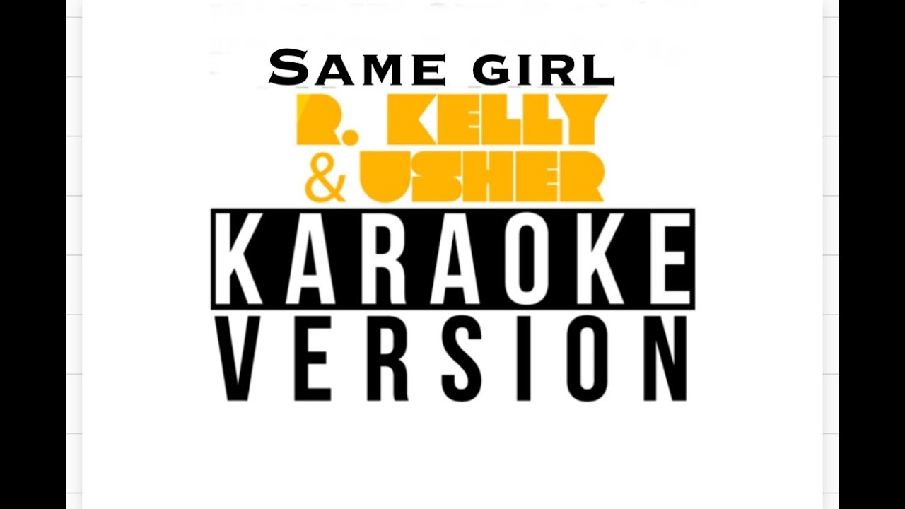R Kelly & Usher Same Girl Karaoke