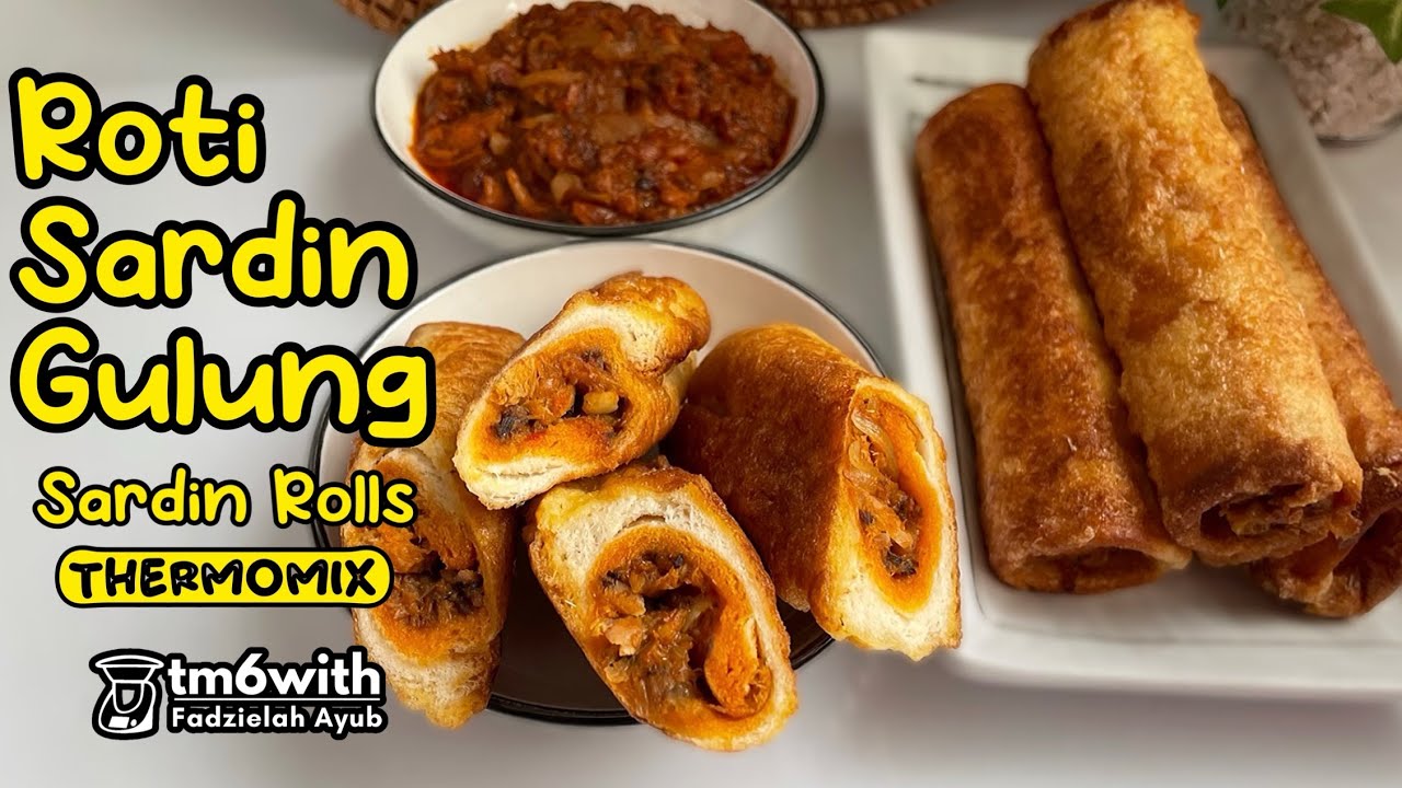 TM6: ROTI SARDIN GULUNG | SARDIN ROLLS THERMOMIX - YouTube