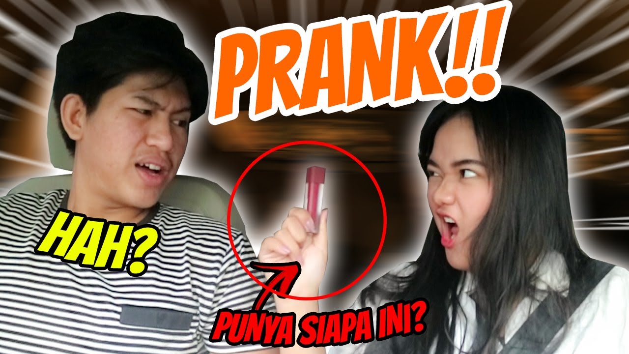 PRANK PACAR ADA LIPSTICK CEWEK DI MOBIL !!! MALAH DI SANGKA SELINGKUH ...