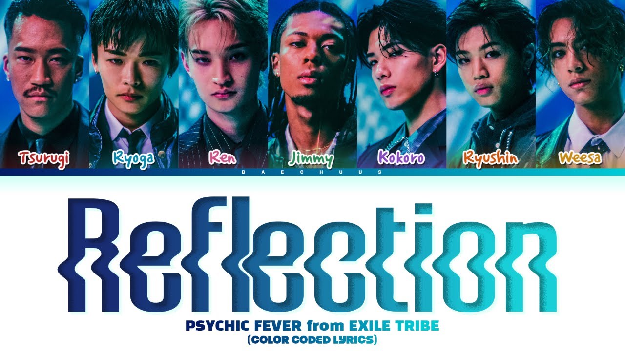 PSYCHIC FEVER from EXILE TRIBE 'Reflection' (Color Coded Lyrics Kan|Rom ...