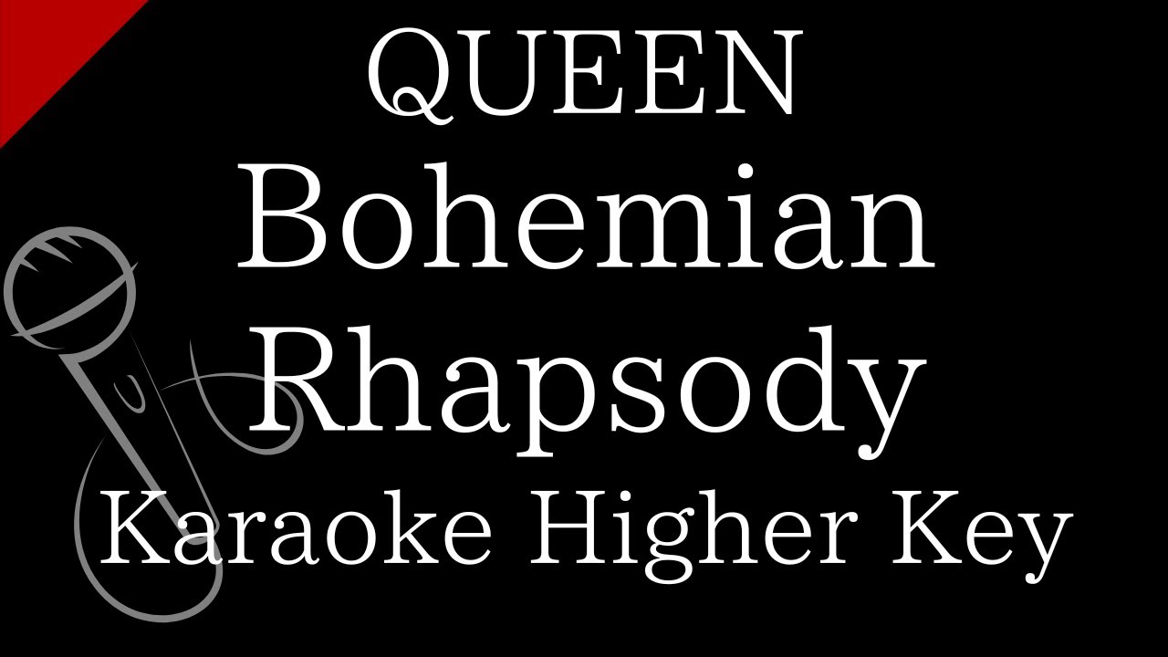 【Karaoke Instrumental】Bohemian Rhapsody / QUEEN【Higher Key】 - YouTube