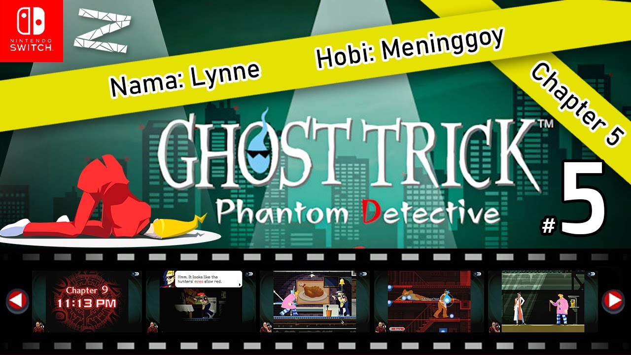 Nama: Lynne - Hobi: Meninggoy - Ghost Trick Phantom Detective - Nintendo Switch - Chapter 5 8:34 ...