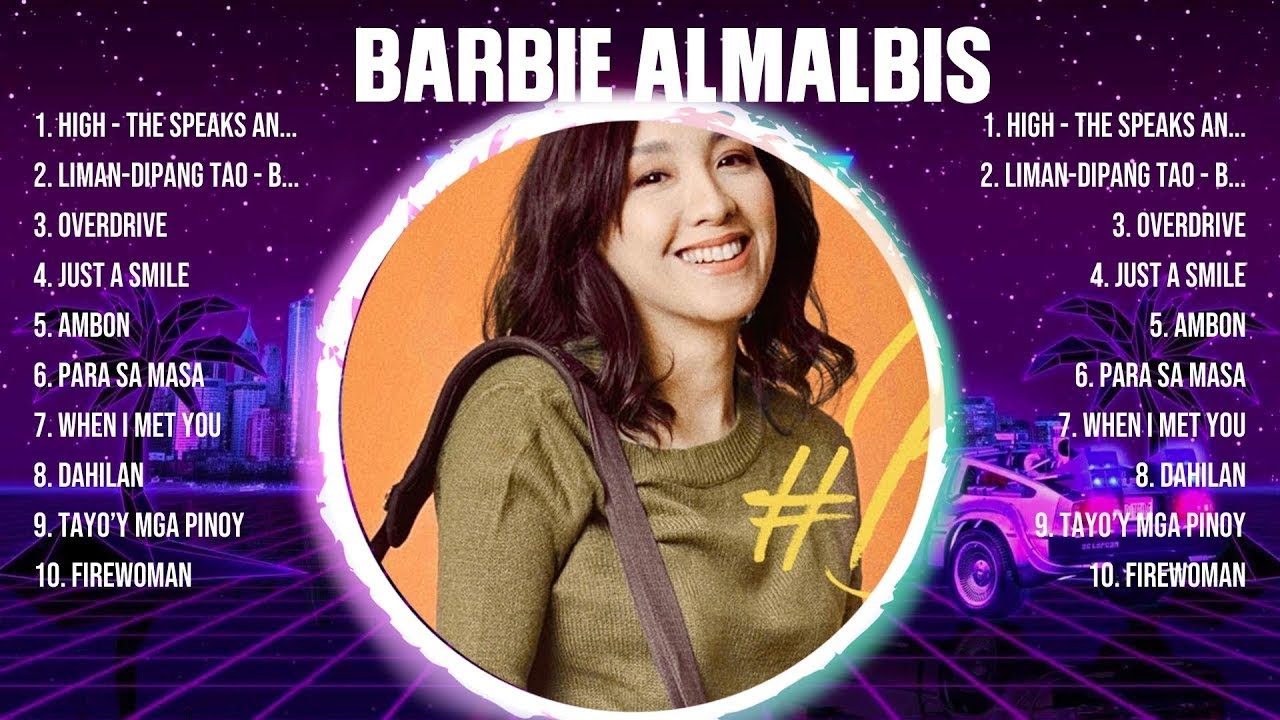 Barbie Almalbis The Best Music Of All Time ️ Full Album ️ Top 10 Hits ...