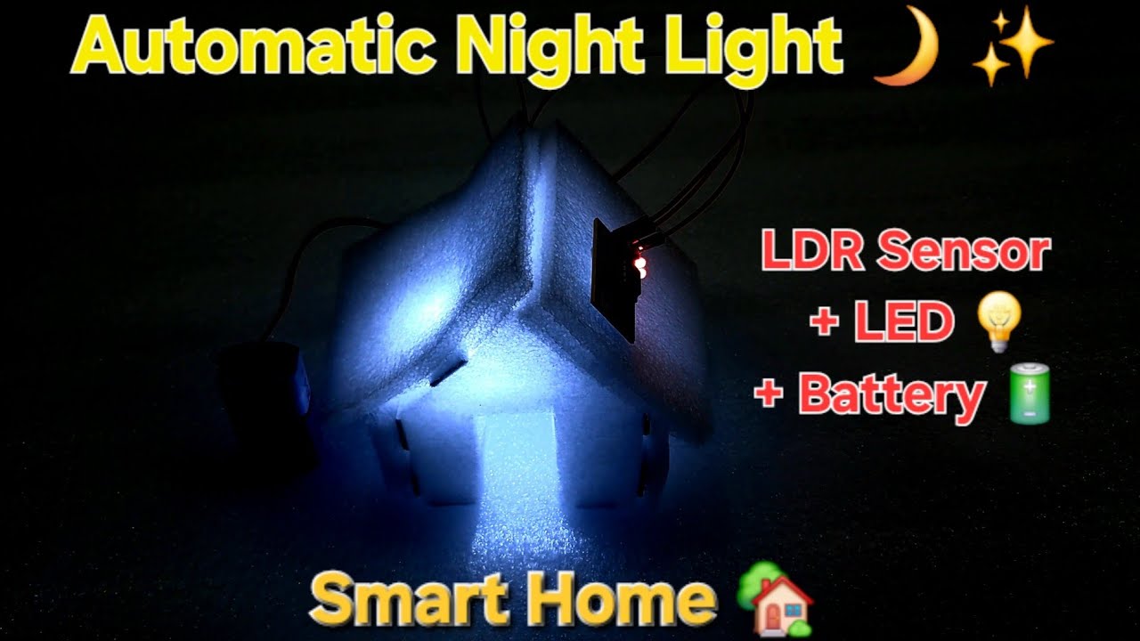 Automatic Day Night Light for Smart Home | LDR Sensor Project ...