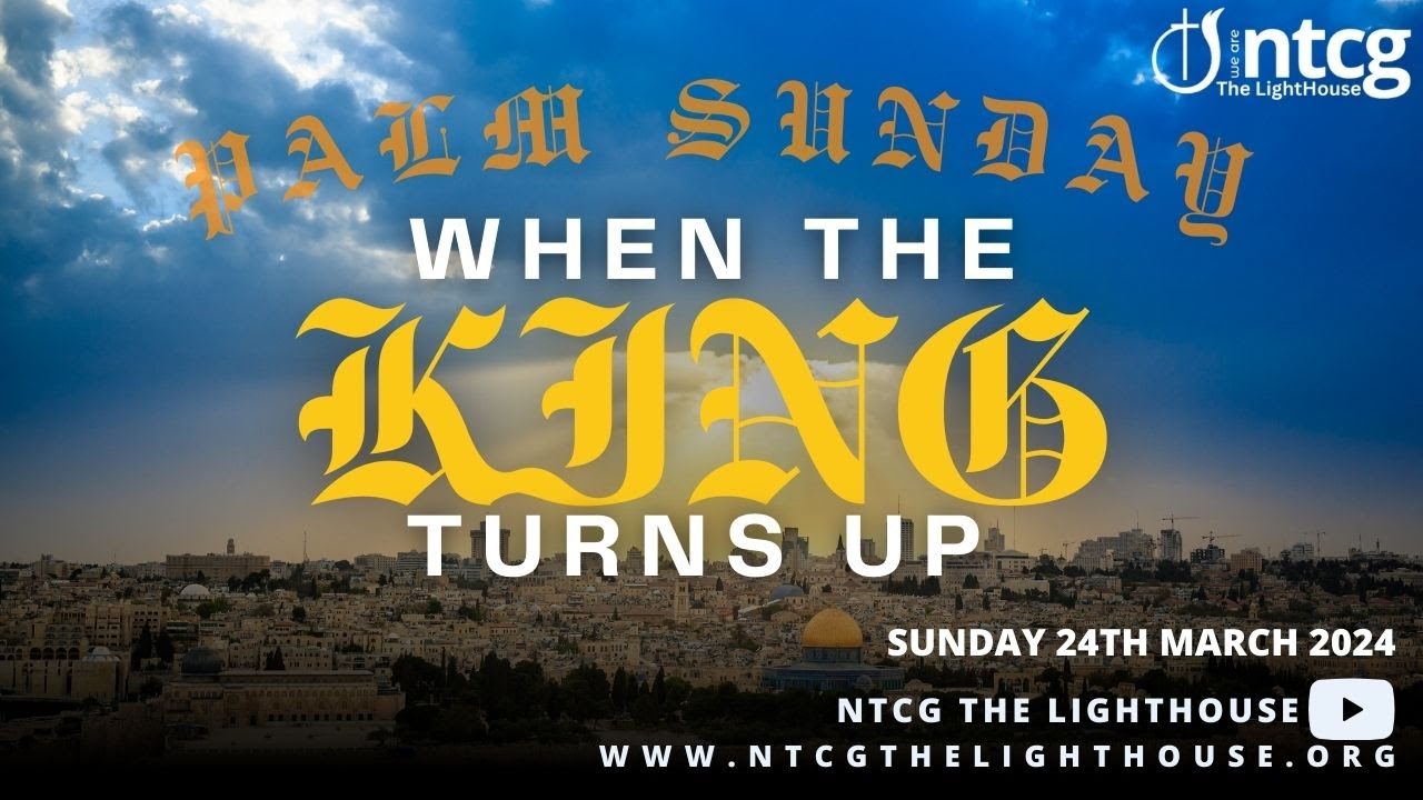 NTCG The LightHouse - Palm Sunday 24th March 2024 - YouTube