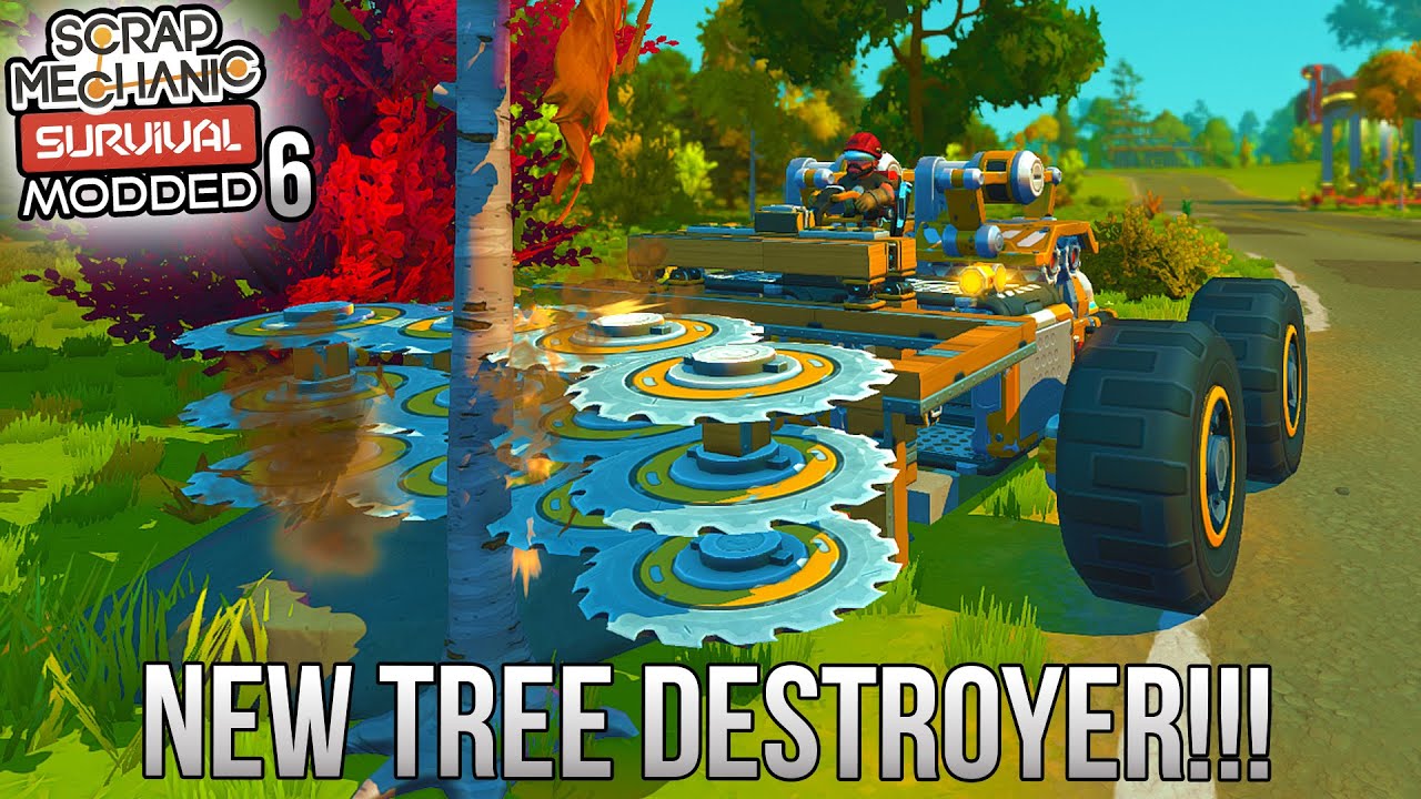 TREES vs TREE DESTROYER!! | Modded Scrap Mechanic Survival Gameplay/Let ...