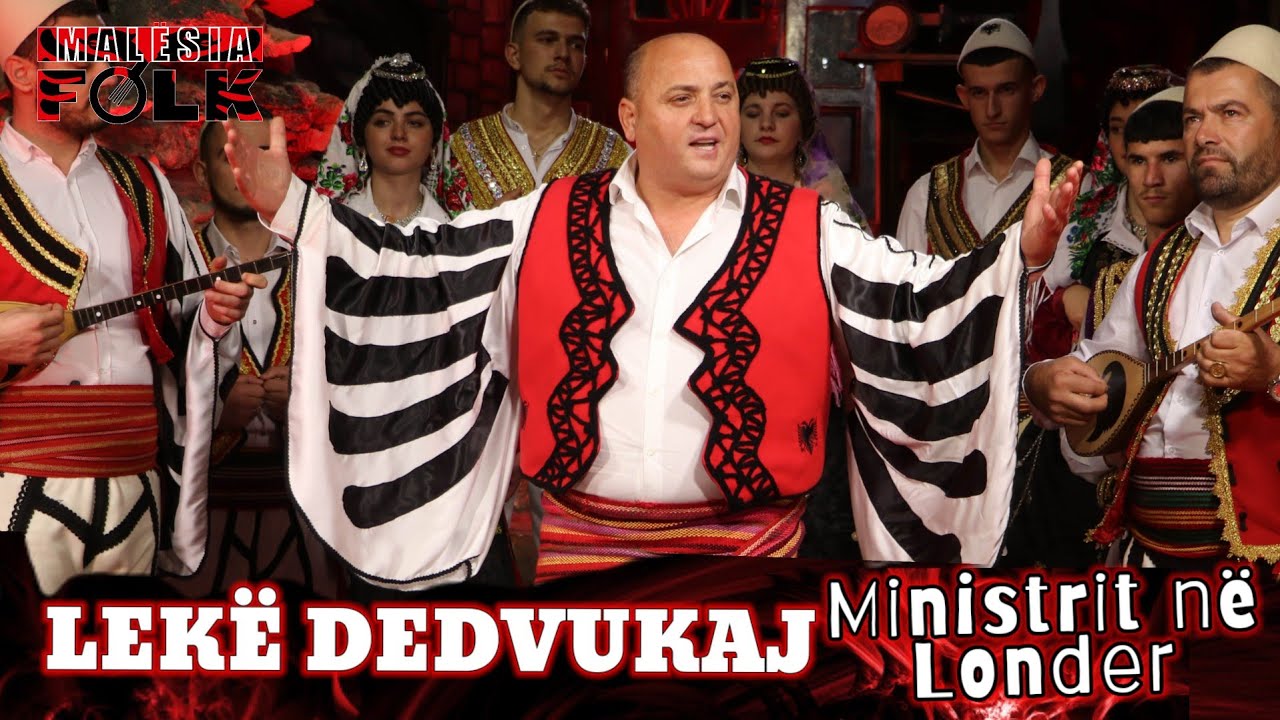 Leke Dedvukaj - Ministrit ne Londer - YouTube