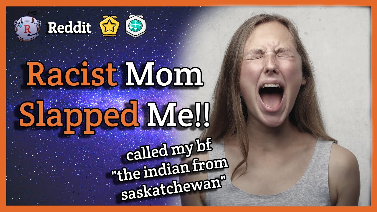 r/JUSTNOFAMILY | Racist Mother slapped me!!, & more just no family ...