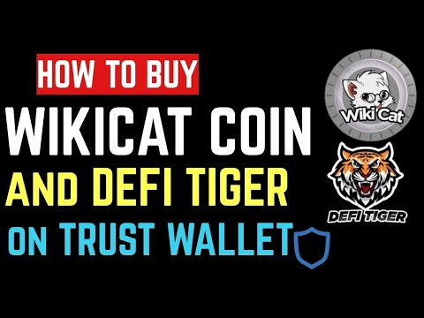 TRUST WALLET TUTORIAL: How to buy WIKI CAT COIN and DEFI TIGER TOKEN on ...