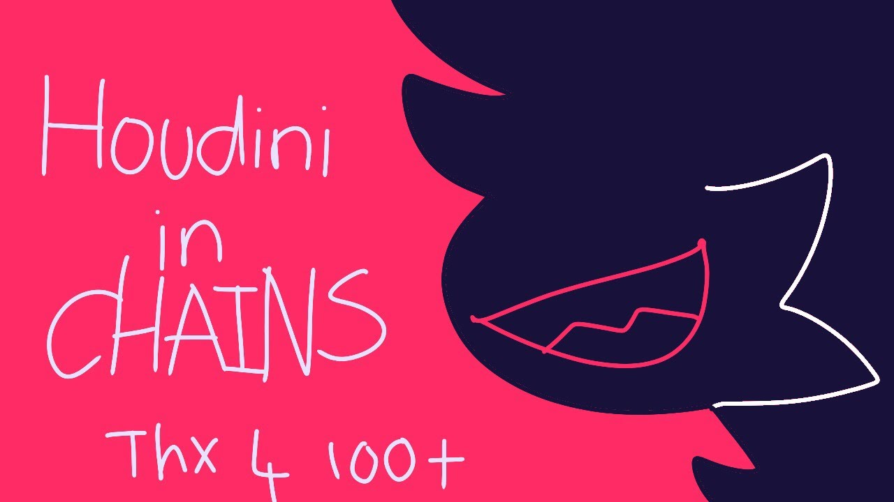 HOUDINI IN CHAINS |Animation meme | 100+ subs special! - YouTube