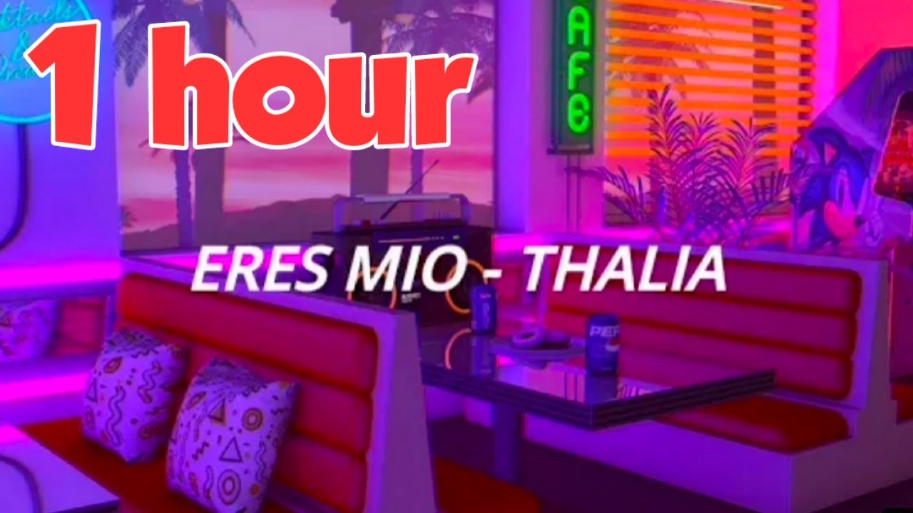 Thalia - Eres Mío ( 1hour ) - YouTube
