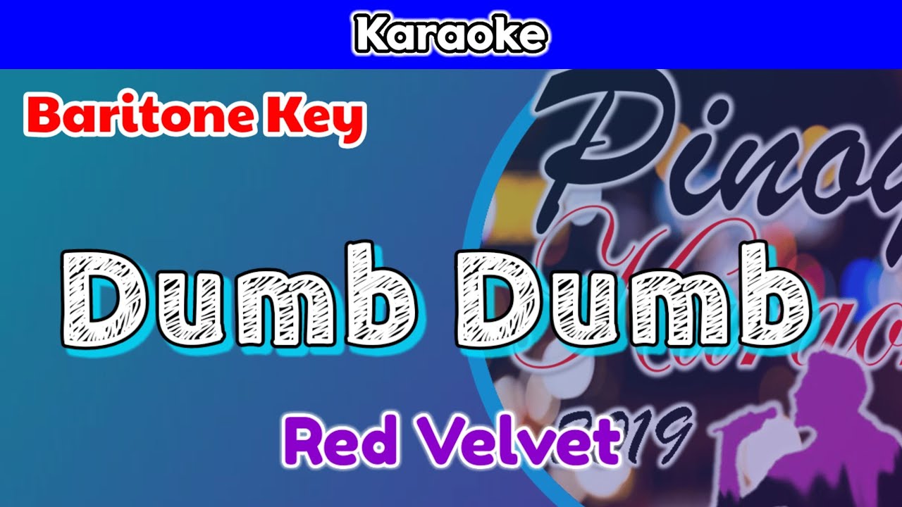 Dumb Dumb by Red Velvet (Karaoke : Baritone Key) - YouTube