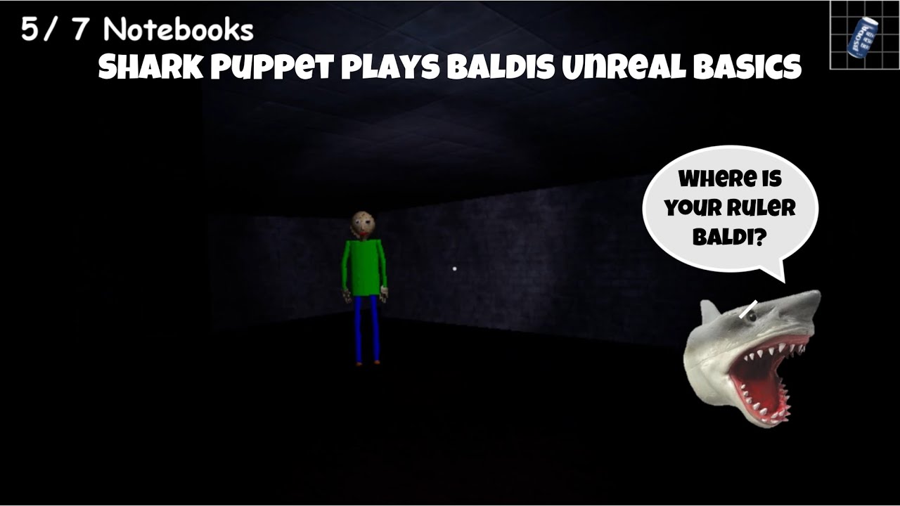 SB Movie: Shark Puppet plays Baldi’s Unreal Basics! - YouTube