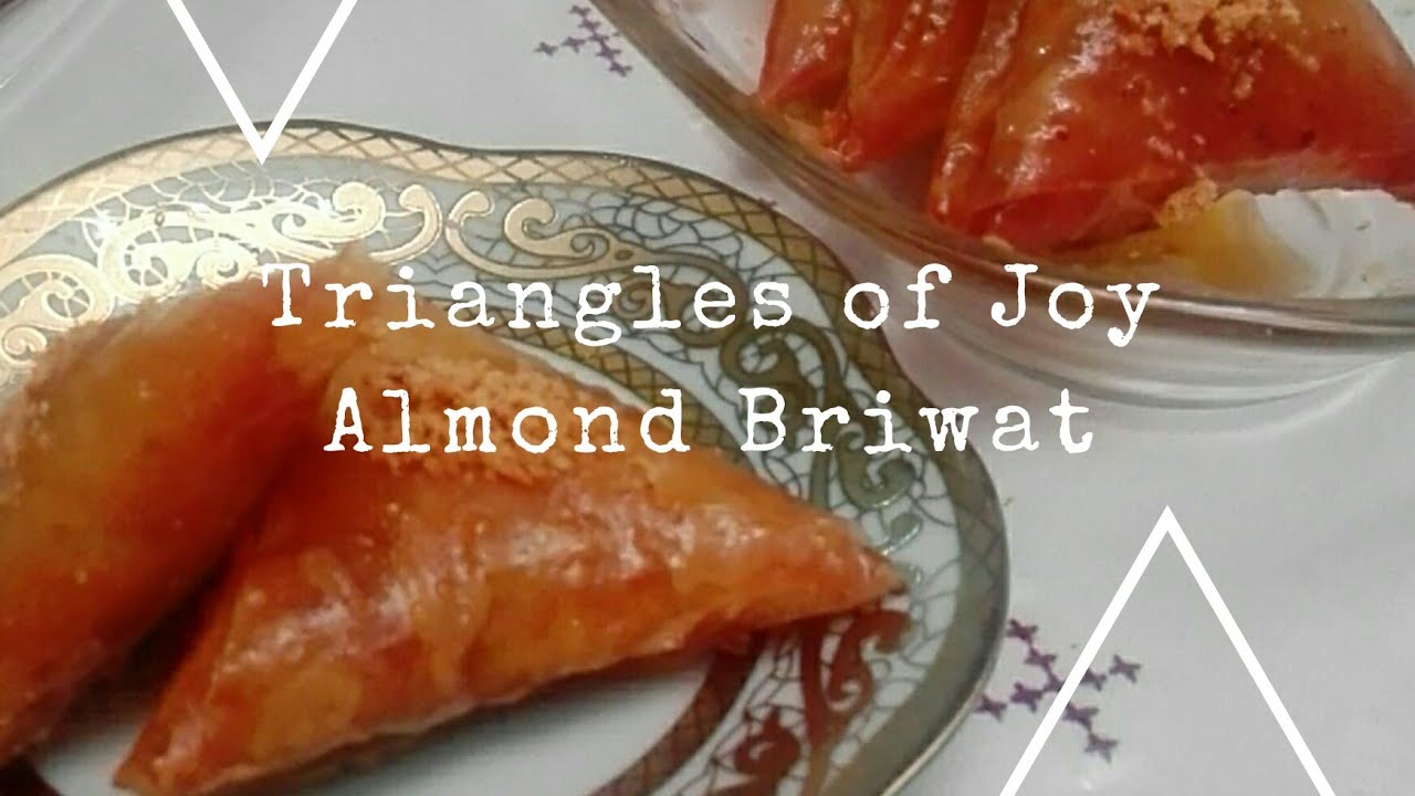 Triangles of Joy "Almond Briwat" How to make Almond paste and Briwat ...