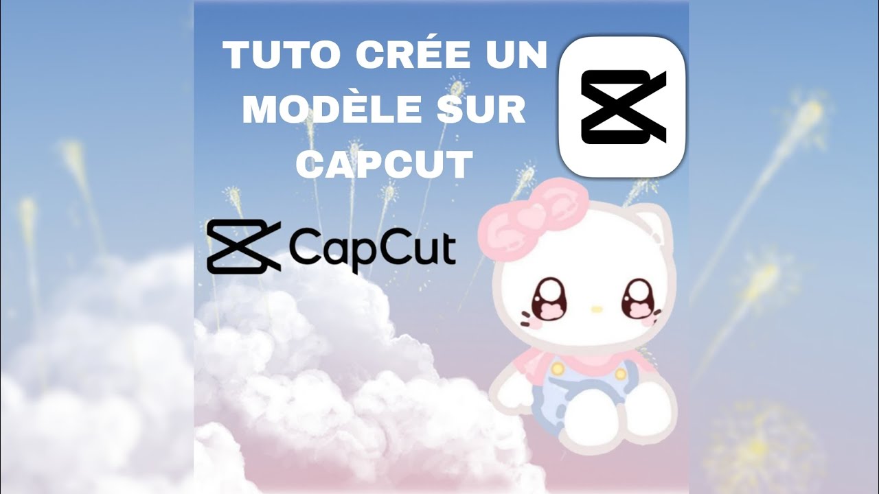 Tuto crée un modèle sur CAPCUT 💎 - YouTube