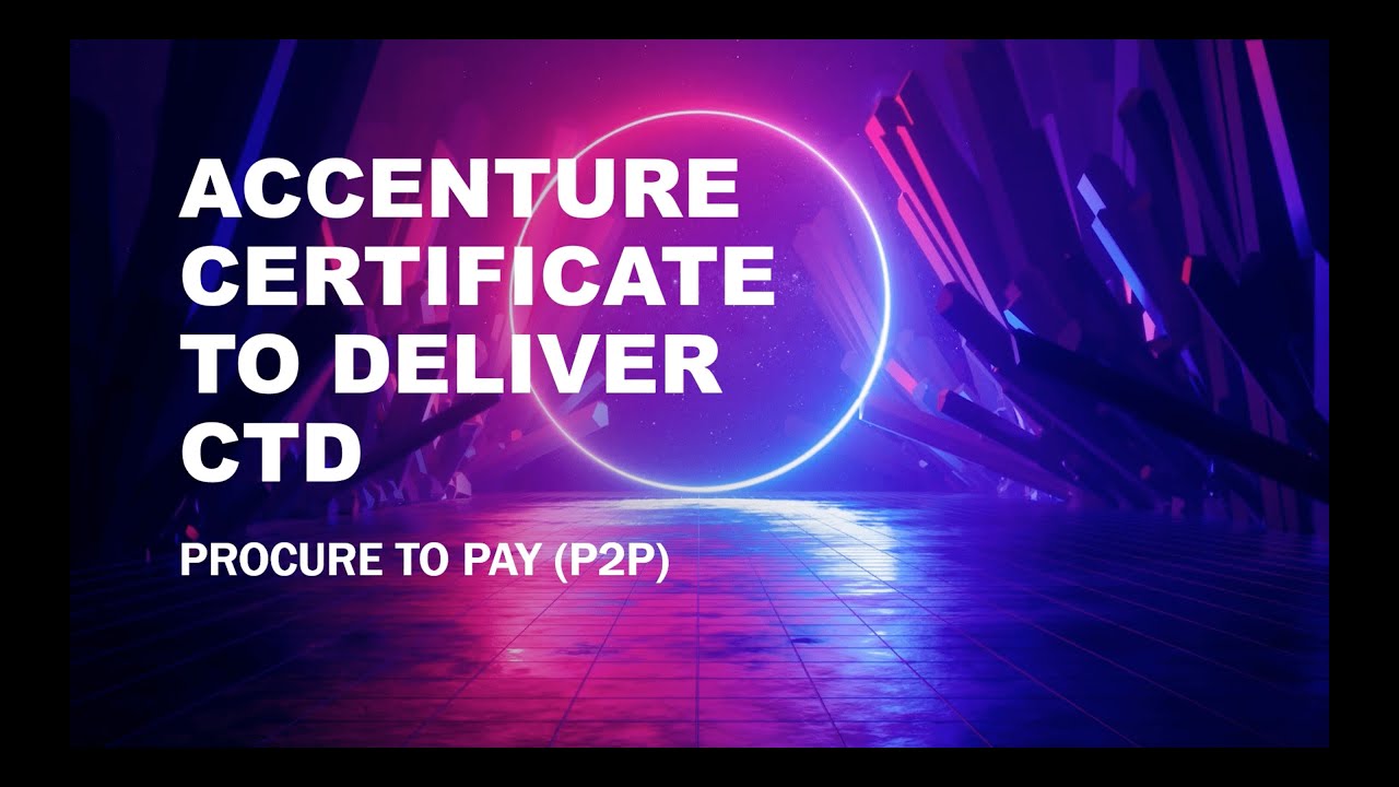 Accenture CTD Training P2P Question & Answer | Accenture Certificate to ...