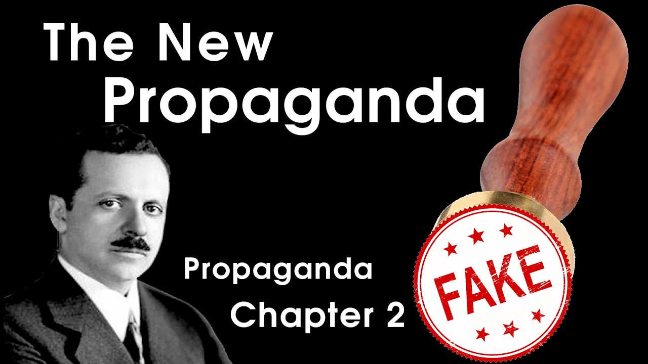 Propaganda - Chapter 2 - The New Propaganda - YouTube