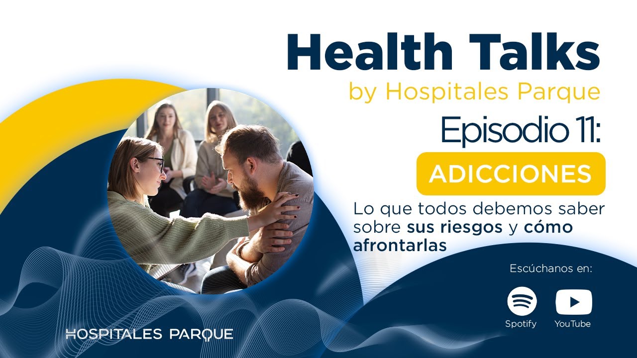 Hospitales Parque - Episodio 11 - Adicciones, ¿qué debemos saber sobre ...