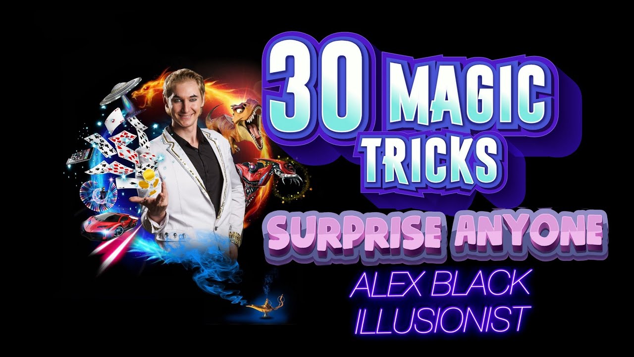 30 MAGIC TRICKS magic course from Alex Black, you will learn 30 magical ...