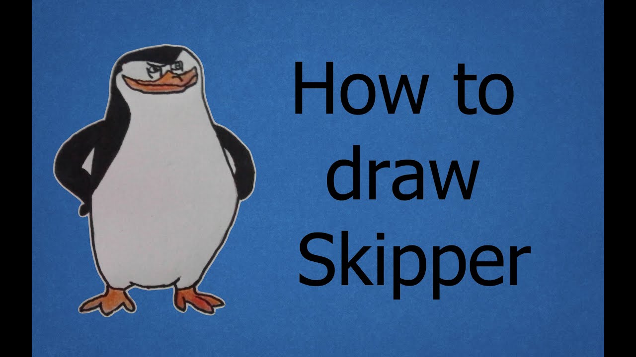 How to draw Skipper (The Penguins of Madagascar) - YouTube