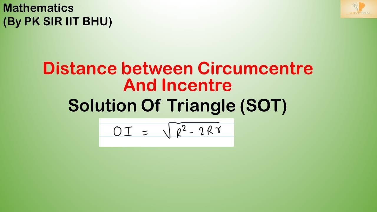 Distance Between Circumcentre And Incentre (PK SIR IIT BHU)|Solution Of ...