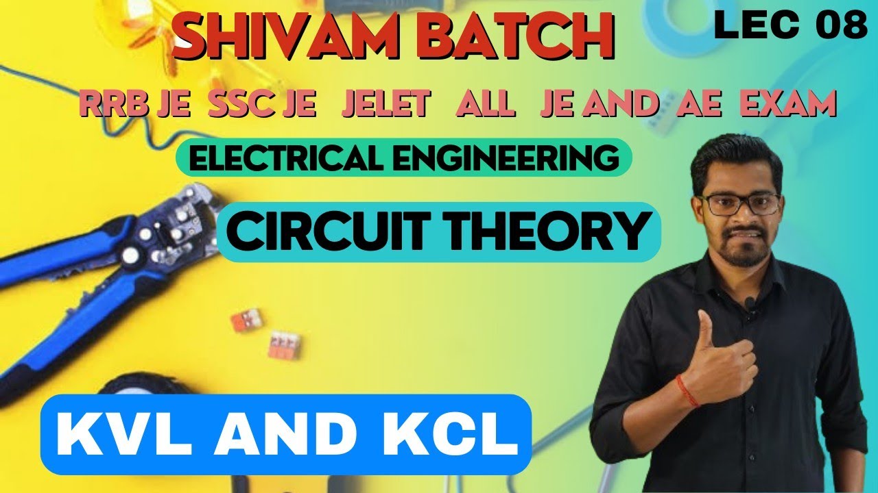 KVL AND KCL | CIRCUIT THEORY | LEC 08 | SHIVAM BATCH | #sscje #rrbje # ...