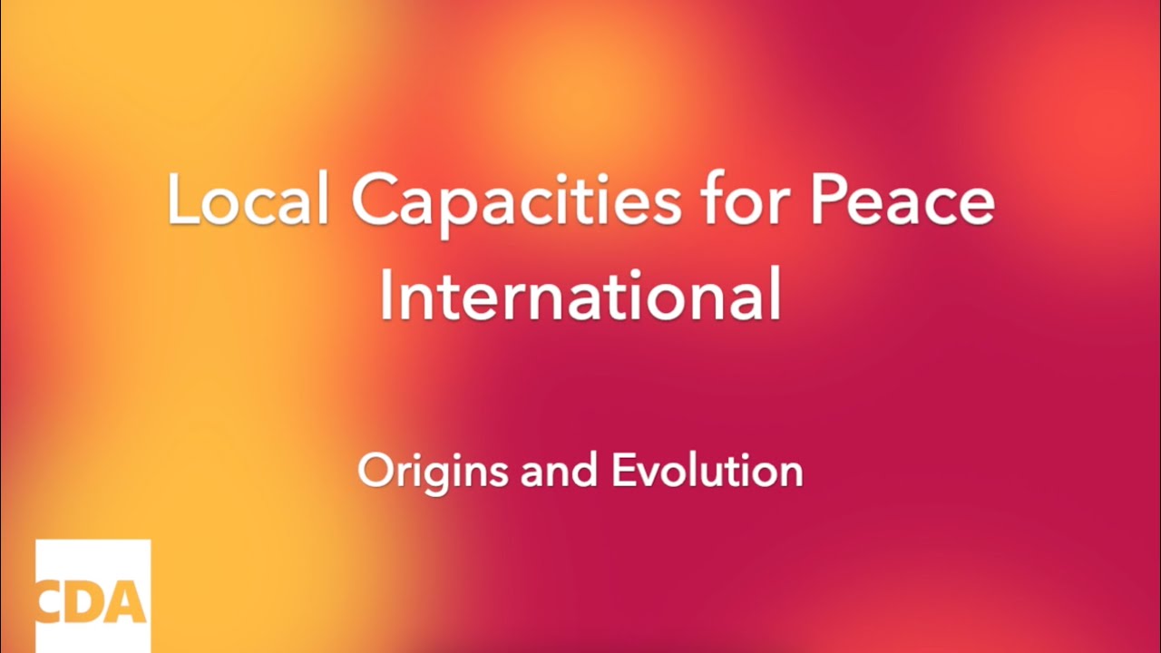 Local Capacities for Peace International: Origins and Evolution - YouTube