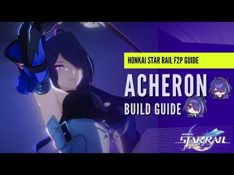 ACHERON F2P BUILD GUIDE (HONKAI STAR RAIL TUTORIAL) - YouTube