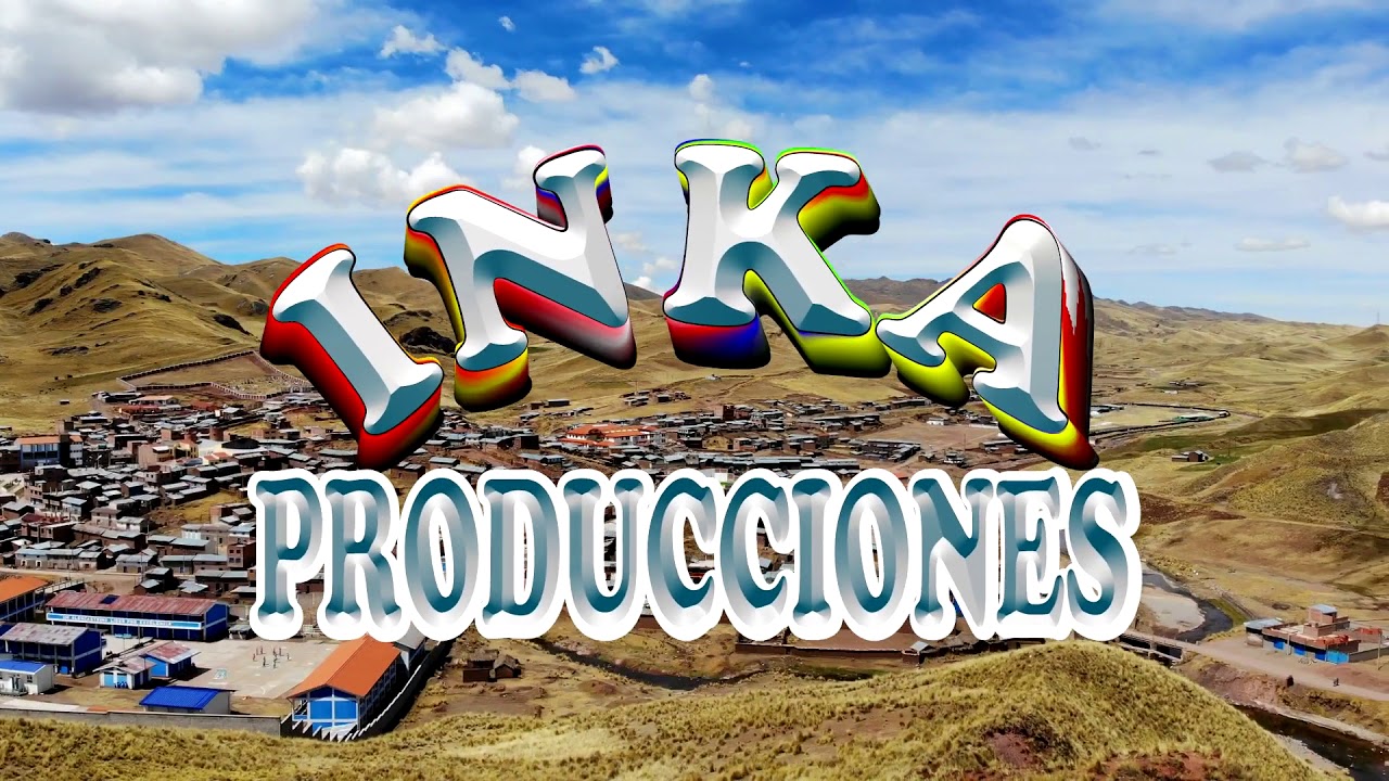 INKA PRODUCCIONES 2019 - YouTube