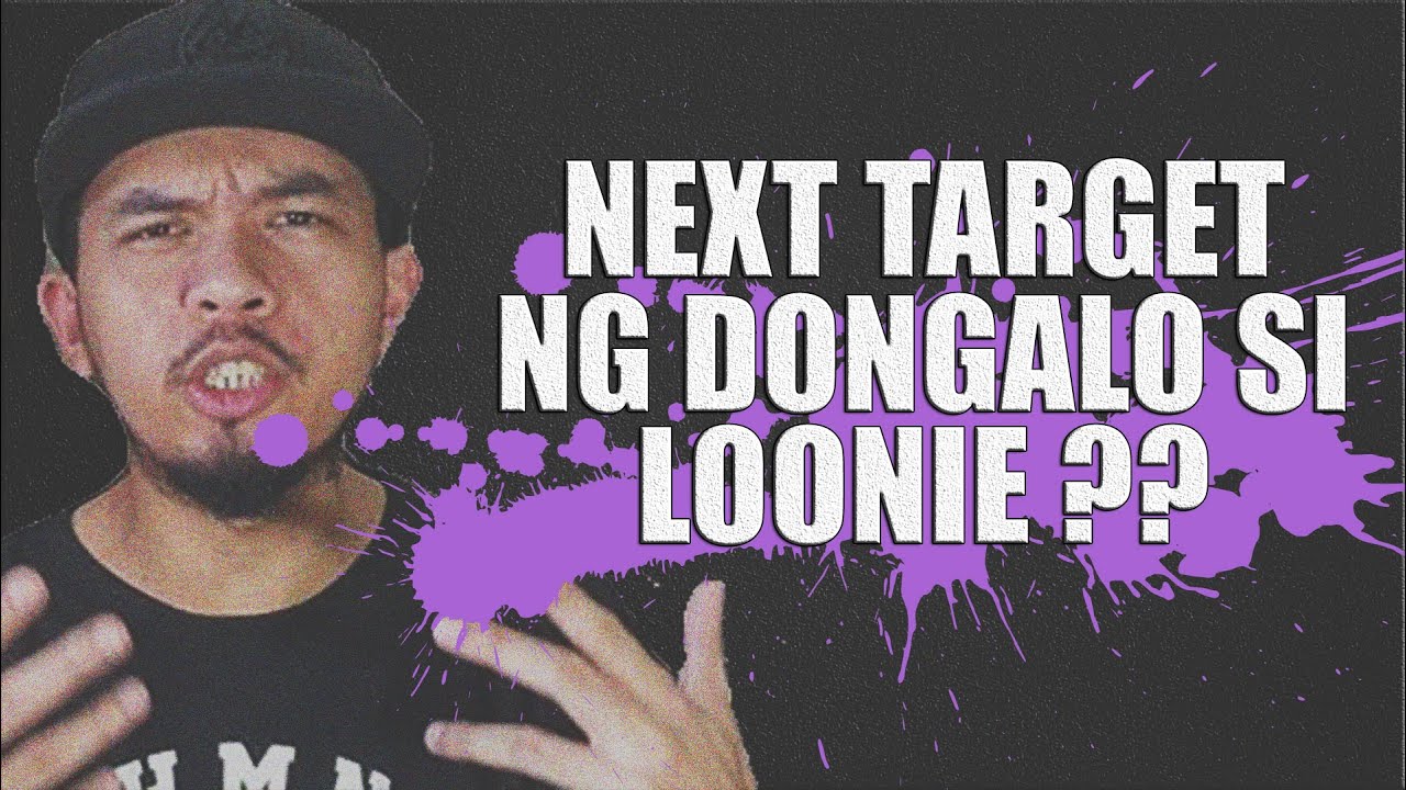 Loonie, next target ng Ghetto Doggs | Dongalo? - YouTube