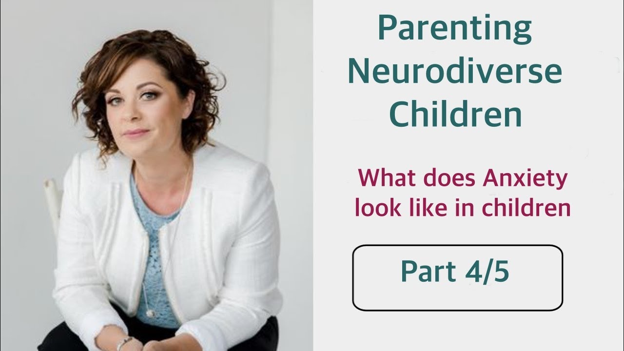 Ep 256 | Parenting Neurodiverse Children | What does Anxiety look like ...