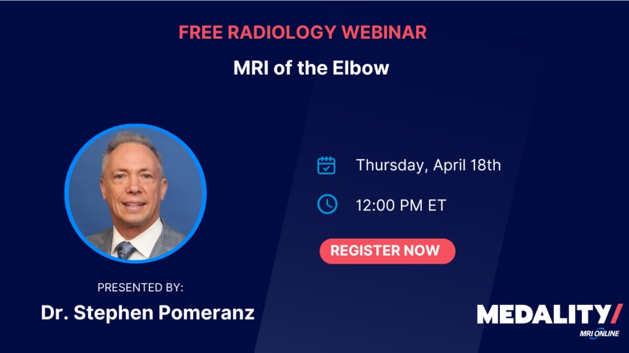 Radiology Conference with Dr. Stephen J. Pomeranz - MRI of the Elbow ...