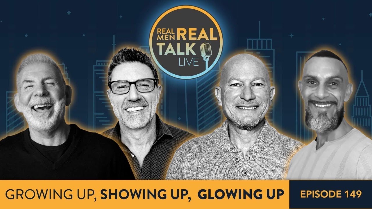Real Men Real Talk Live-“Growing Up, Showing Up, GLOWING UP” - YouTube