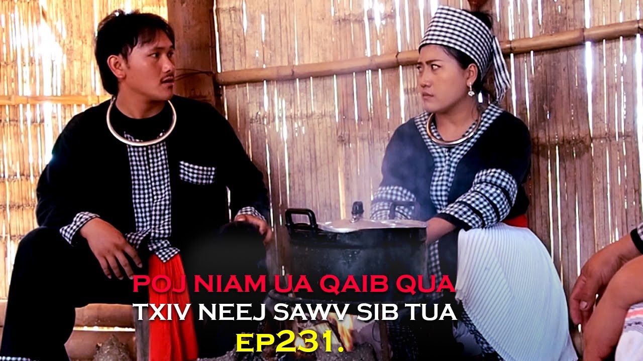 Poj niam ua qaib qua txiv neej sawv sib tua Ep231.(Hmong New Movie ...