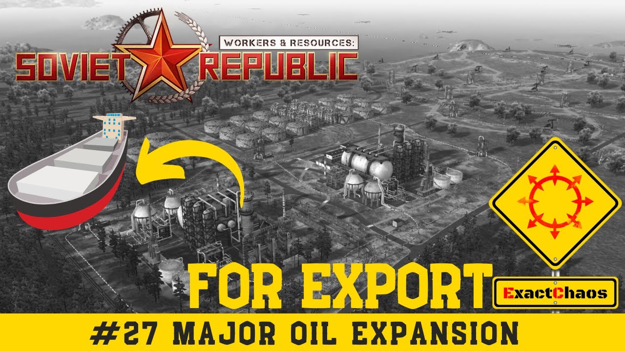 Major Oil Expansion - Workers & Resources: Soviet Republic (#27) - YouTube