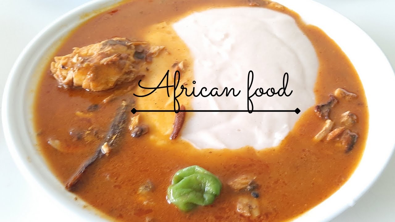 RECETTE AFRICAINE : FOUFOU ACCOMPAGNE DE SAUCE ASSROKOUIN AU POISSON🥘 ...