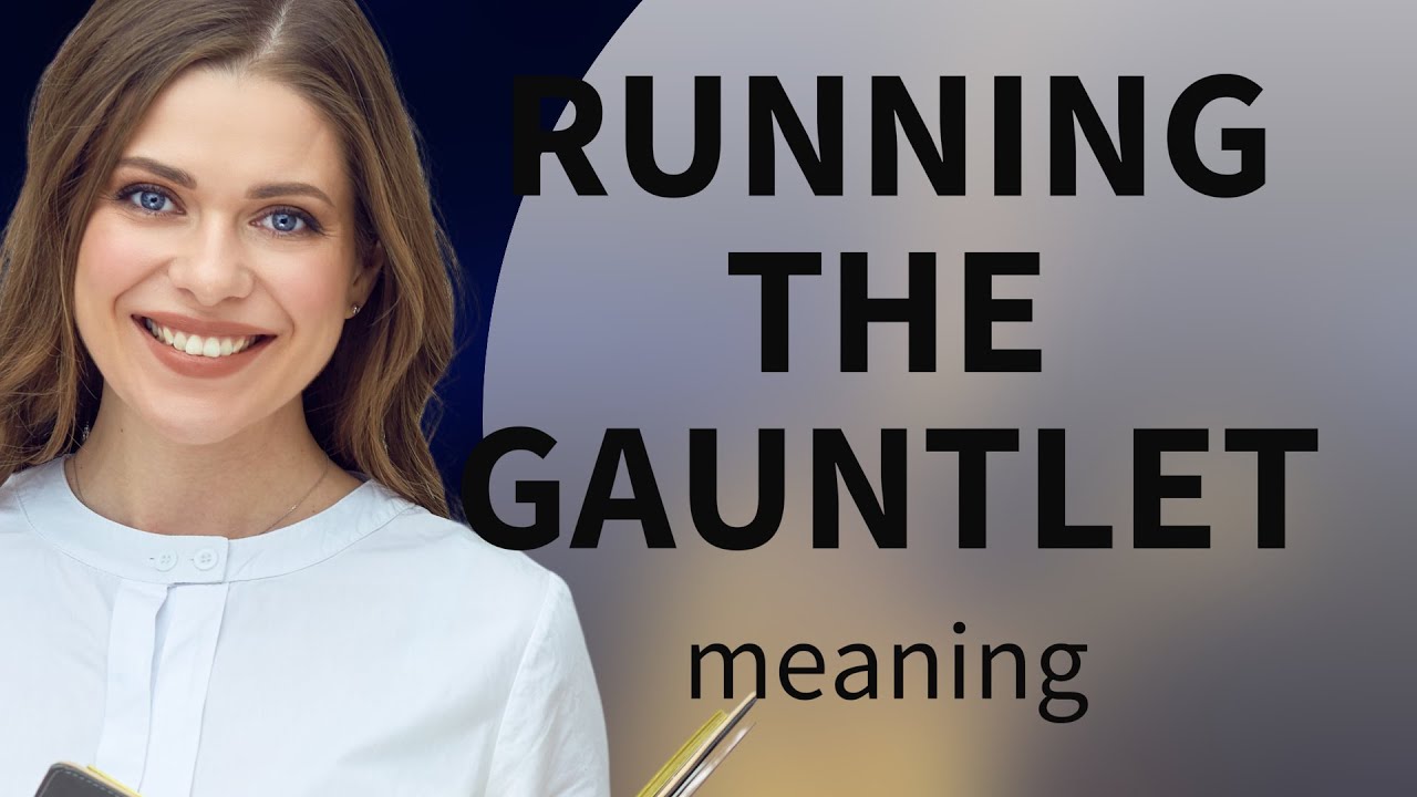 Mastering the Phrase: "Running the Gauntlet" - YouTube