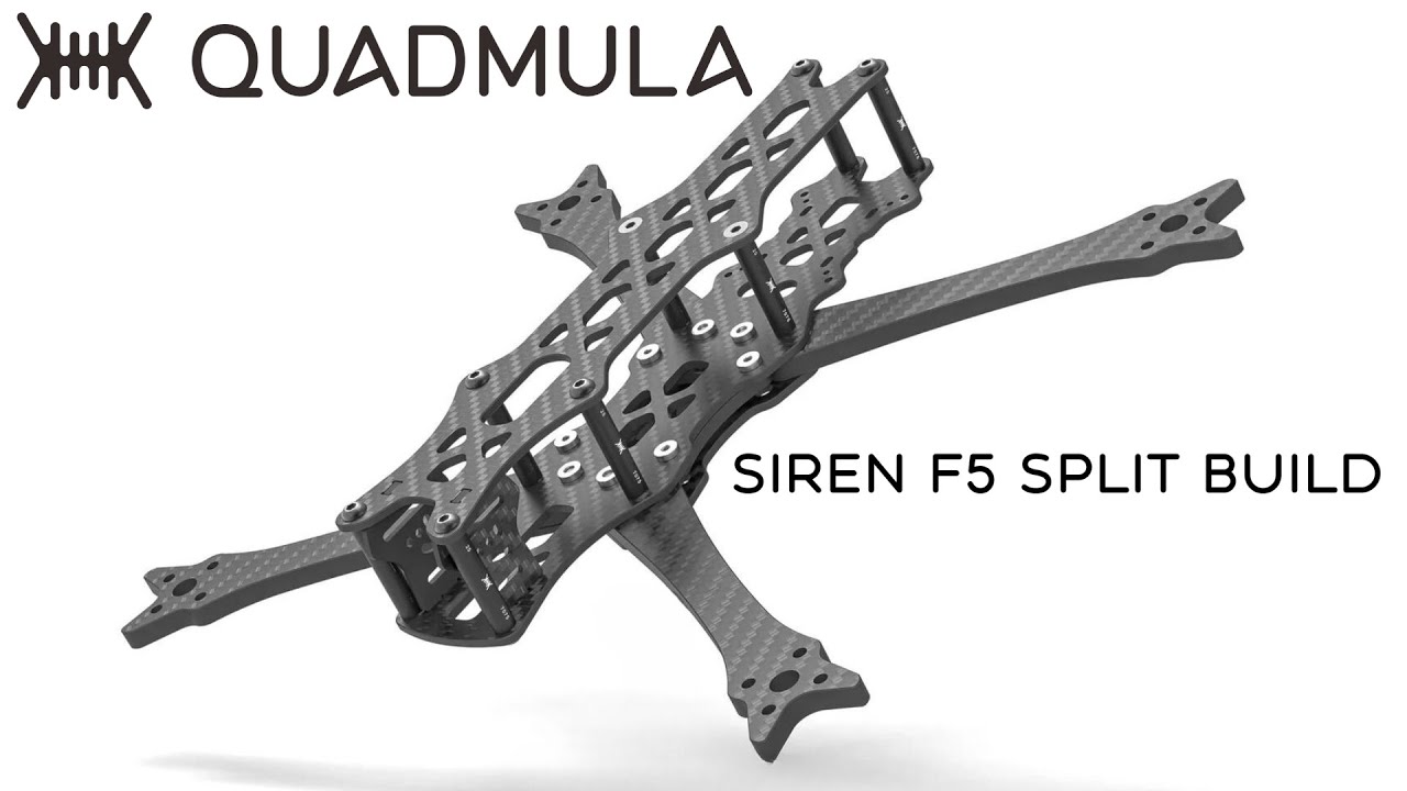 QUADMULA SIREN F5 SPLIT Build Tutorial || The Best Freestyle Frame of ...