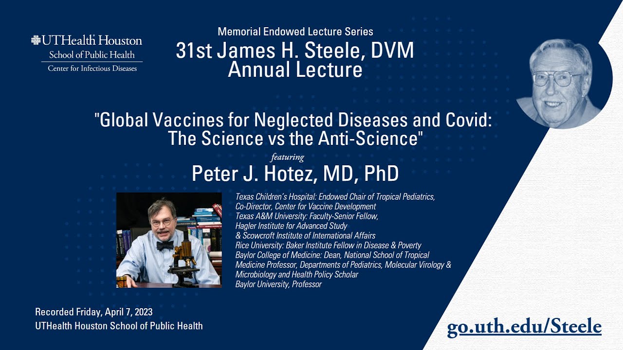 31st James H. Steele, DVM Annual Lecture featuring Peter Hotez, MD, PhD ...