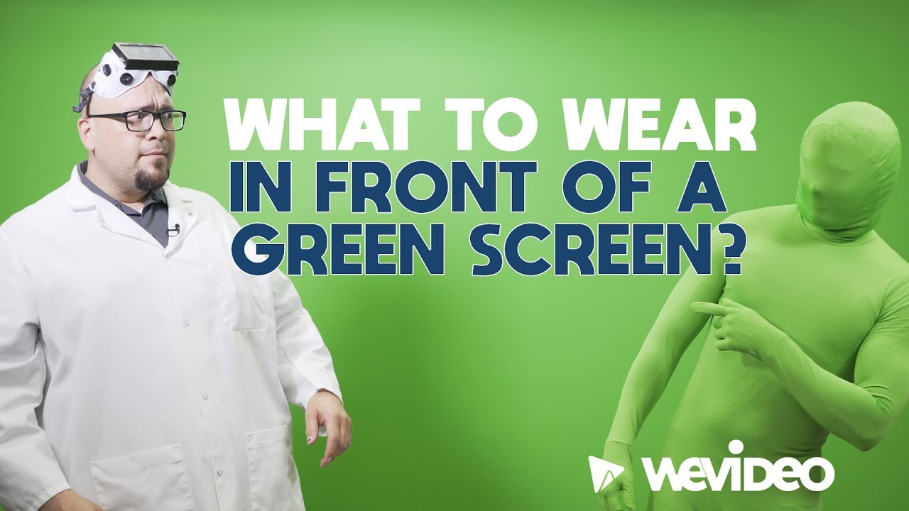 What should you wear and not wear in front of a green screen? | WeVideo ...