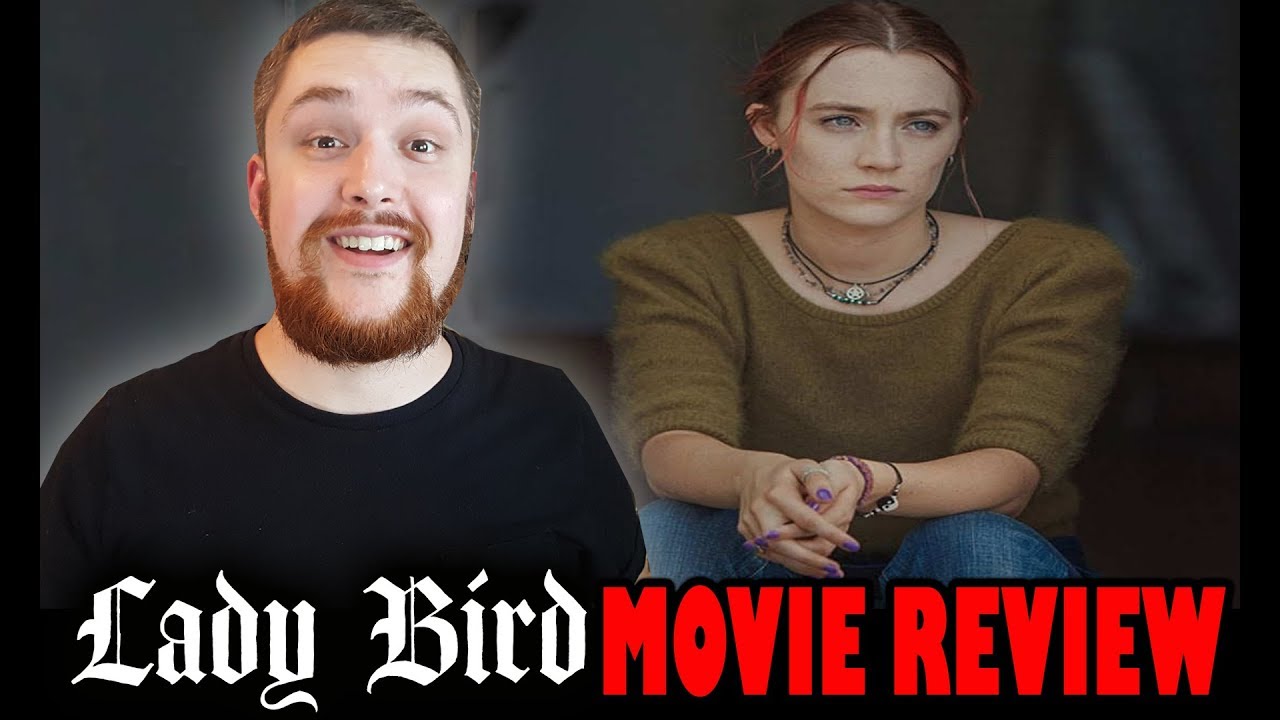 Lady Bird - Movie Review - YouTube