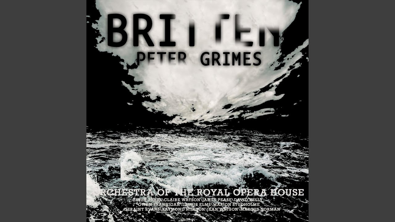 Peter Grimes, Act One: VIII. Interlude II: The Storm - YouTube