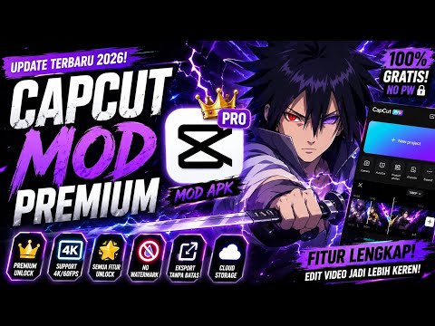 CAPCUT MOD APK PRO TERBARU 2026 | CAPCUT V20.3.0 | FITUR PRO & TUTORIAL