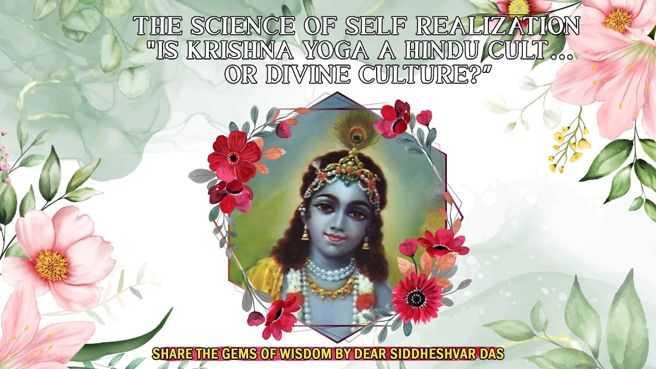 THE SCIENCE OF SELF REALIZATION “IS KRISHNA YOGA A HINDU CULT… OR ...